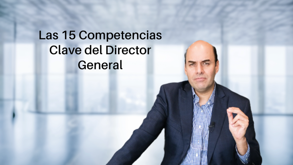 Las 15 Competencias Clave del Director General - Bee Business University